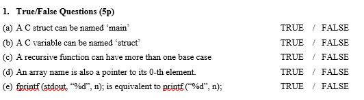 Solved 1. True/False Questions (5p) (a) A C struct can be | Chegg.com