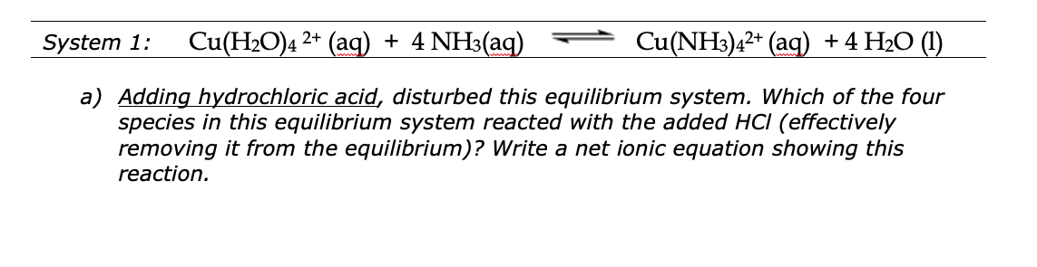 Solved System 1: Cu(H2O)4 2+ (aq) + 4 NH3(aq) Cu(NH3)42+ | Chegg.com