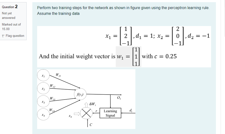 Solved Question 2 Not yet answered Perform two training | Chegg.com
