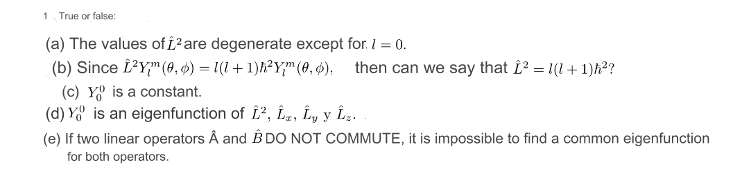 Solved 1 . ﻿True or false: JUSTIFIES BOTH, TRUE AND FALSE(a) | Chegg.com