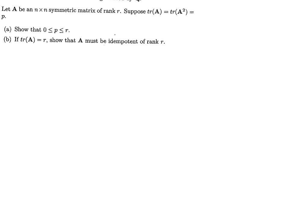 Solved Let A be an n x n symmetric matrix of rank r. Suppose | Chegg.com