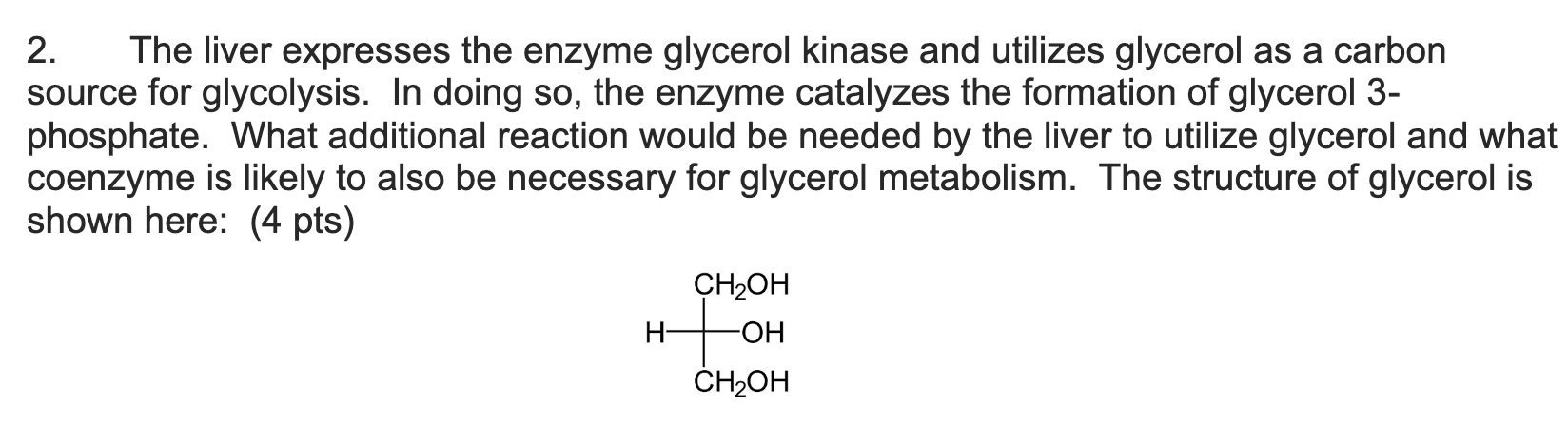 Solved 2. The liver expresses the enzyme glycerol kinase and | Chegg.com