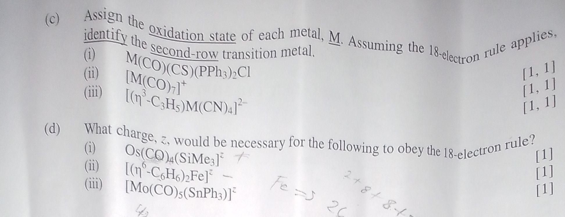 Solved (c) Assign the oxidation state of each metal, M. | Chegg.com