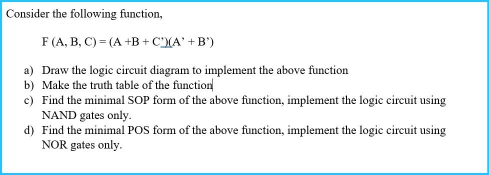 Solved Consider the following function, F (A, B, C)= (A | Chegg.com