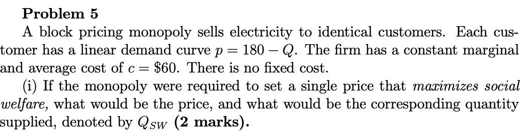 Solved Problem 5 A block pricing monopoly sells electricity | Chegg.com