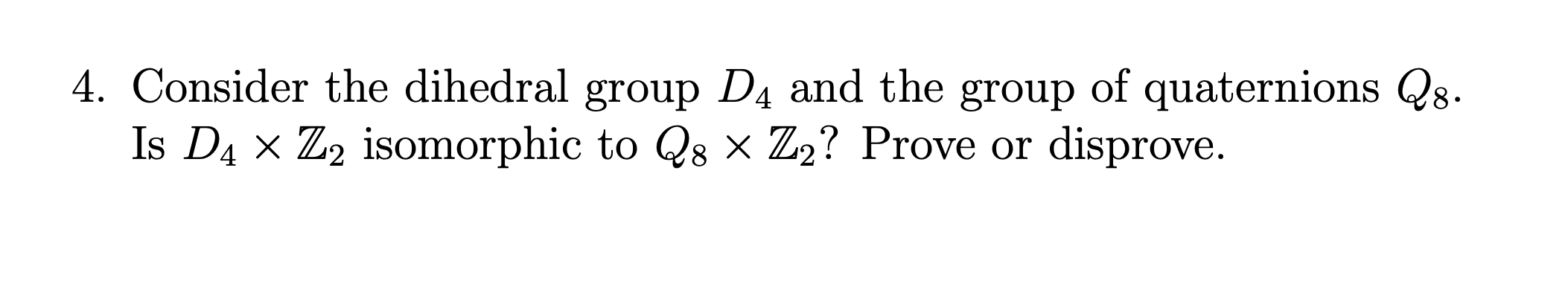 Solved 4. Consider the dihedral group D4 and the group of | Chegg.com Solved 4. Consider the dihedral group D4 and the group of | Chegg.com