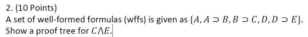 Solved 2. (10 Points) A set of well-formed formulas (wffs) | Chegg.com