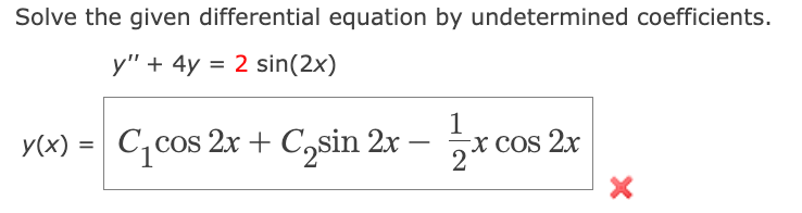Solved Solve the given differential equation by undetermined | Chegg.com