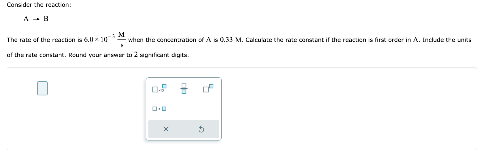 [Solved]: Consider the reaction: [ mathrm{A} rightarrow