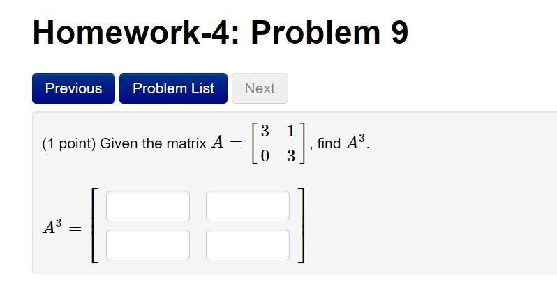 Solved Homework-4: Problem 9 (1 point) Given the matrix | Chegg.com
