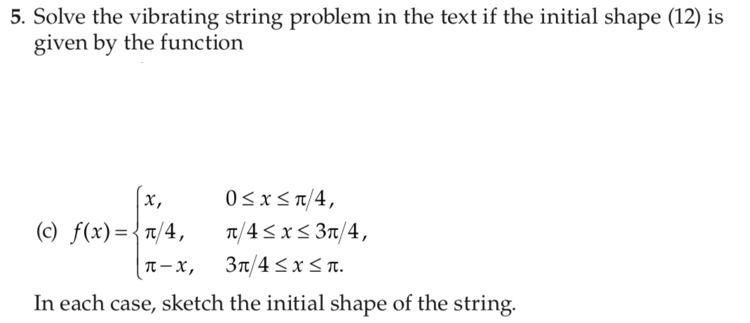 Solved 5. Solve the vibrating string problem in the text if | Chegg.com