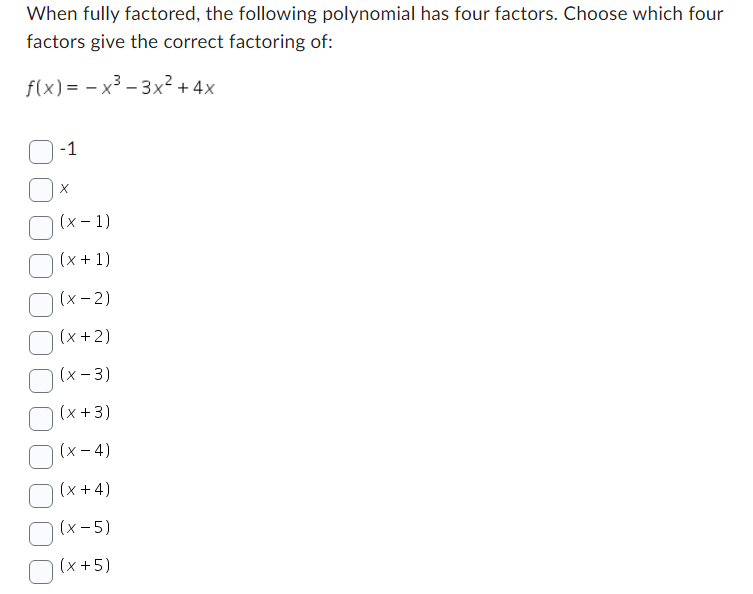 Solved When fully factored, the following polynomial has | Chegg.com