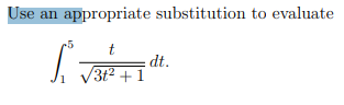 Solved Use an appropriate substitution to evaluate | Chegg.com