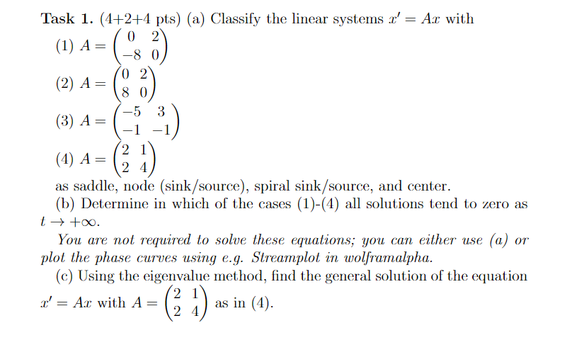 Solved Task 1 . (4+2+4pts ) (a) Classify the linear systems | Chegg.com