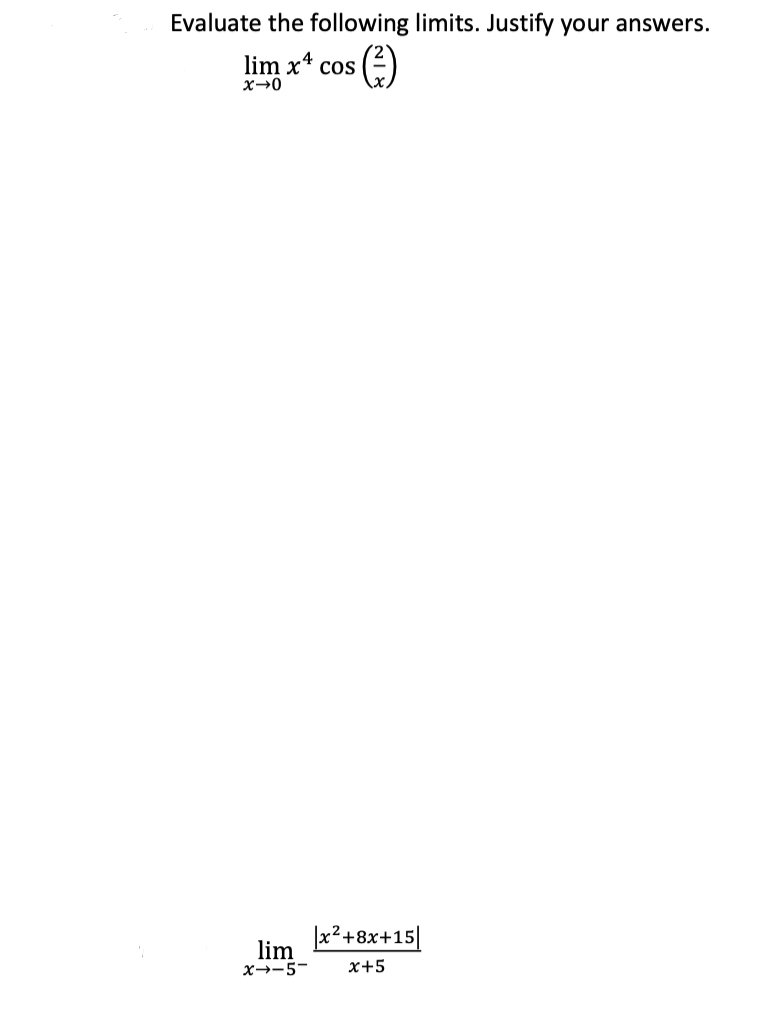 Solved Evaluate the following limits. Justify your answers. | Chegg.com