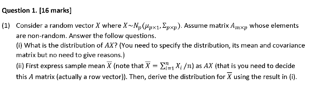 Solved Question 1. [16 marks] (1) Consider a random vector X | Chegg.com