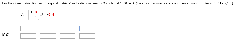 Solved For the given matrix, find an orthogonal matrix P and | Chegg.com