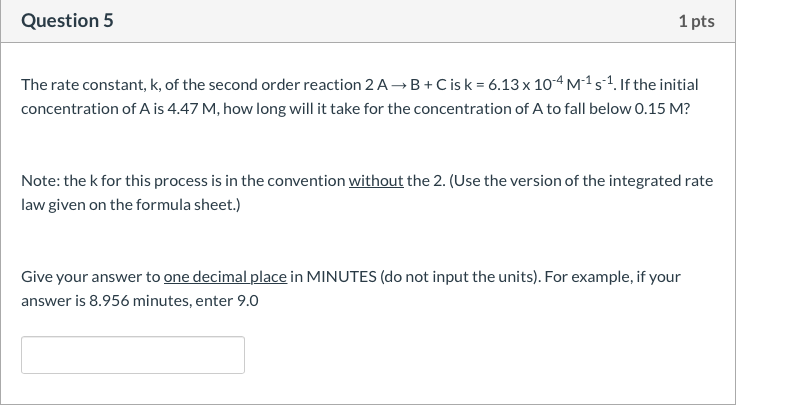 Solved Question 5 1 pts The rate constant, k, of the second | Chegg.com
