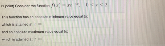 Solved Consider the function f (x) = xe^-4x, are 0 | Chegg.com