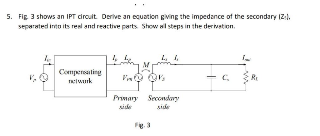 Solved Fig. 3 shows an IPT circuit. Derive an equation | Chegg.com