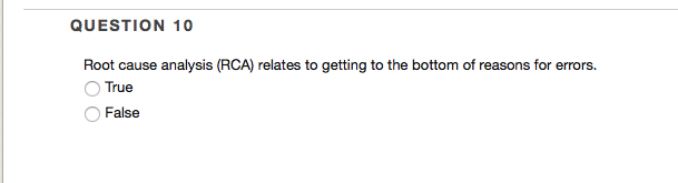 Solved QUESTION 10 Root cause analysis (RCA) relates to | Chegg.com