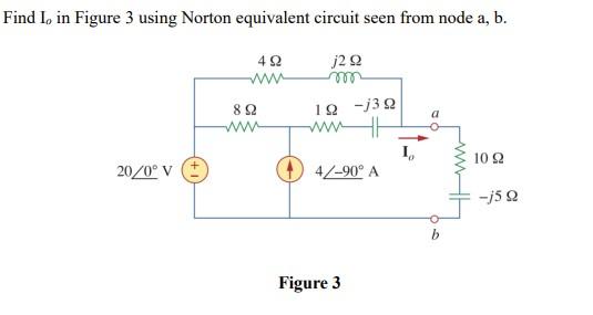 Solved Find Io in Figure 3 using Norton equivalent circuit | Chegg.com