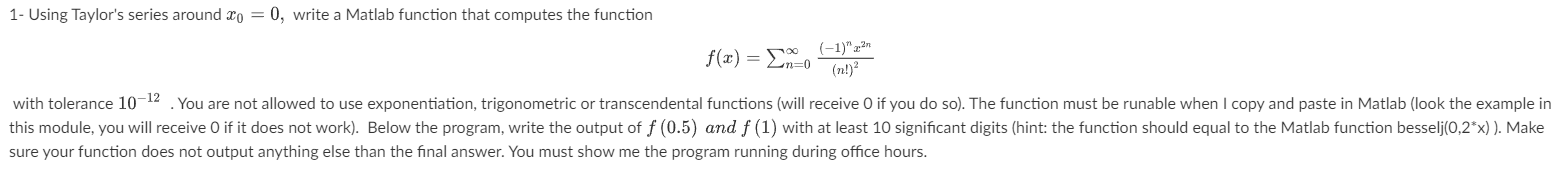Solved 1- Using Taylor's series around x0=0, write a Matlab | Chegg.com