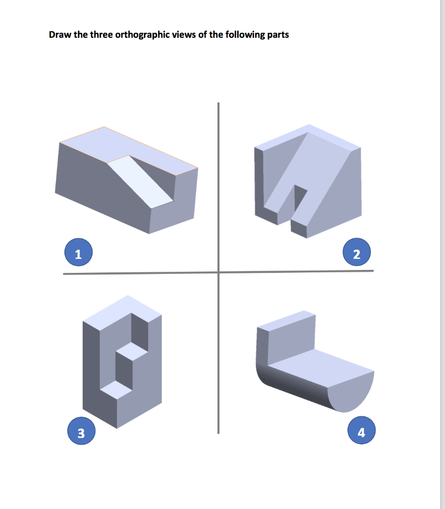 Solved Draw the three orthographic views of the following | Chegg.com