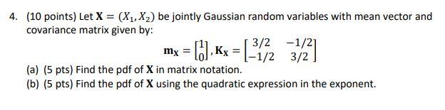 Solved 4 10 Points Let X X1 X2 Be Jointly Gaussian 