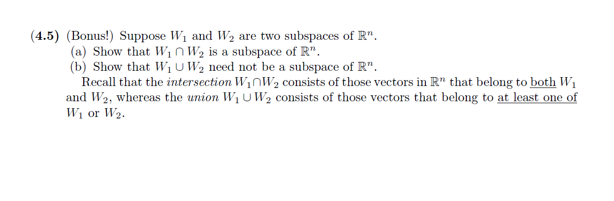 Solved (4.5) (Bonus!) Suppose W1 and W2 are two subspaces of | Chegg.com