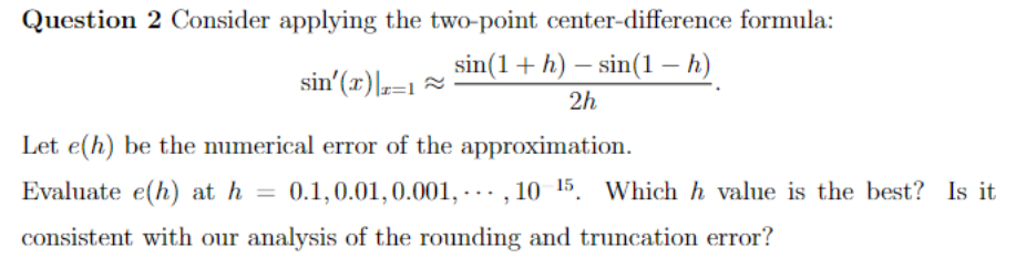 Solved In MATLAB: Question 2 ﻿Consider applying the | Chegg.com