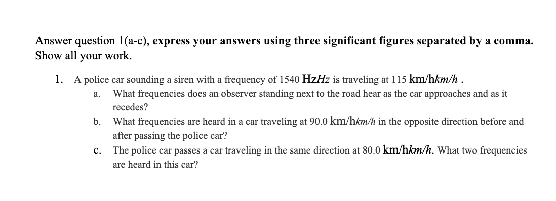 Solved Answer question 1(a−c), express your answers using | Chegg.com Solved Answer question 1(a−c), express your answers using | Chegg.com