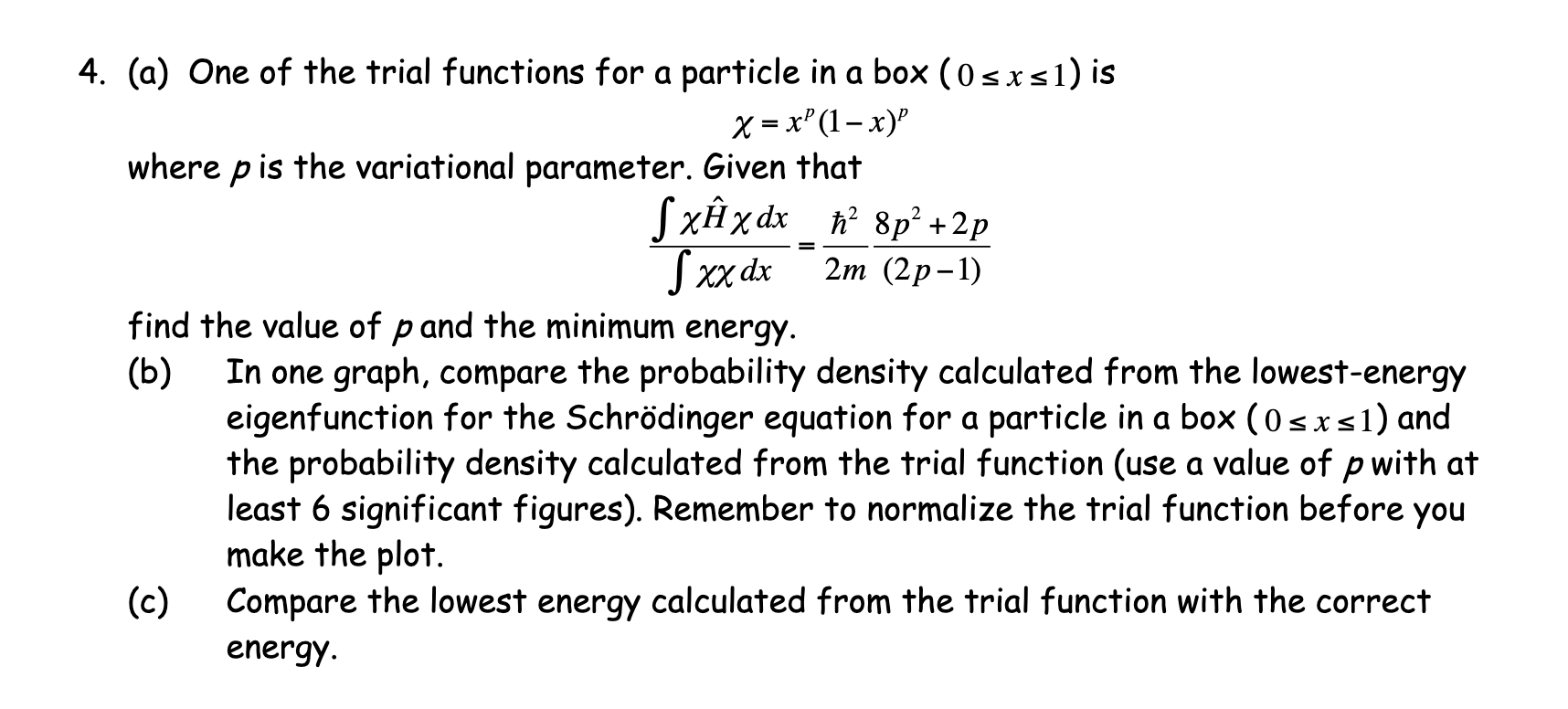 (a) One of the trial functions for a particle in a | Chegg.com