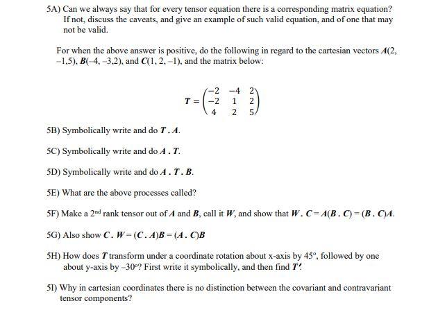 Solved 5A) Can we always say that for every tensor equation | Chegg.com