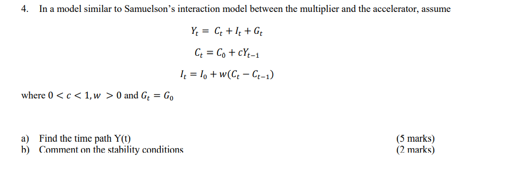 Solved 4. In a model similar to Samuelson's interaction | Chegg.com