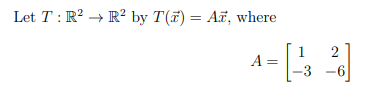 Solved 1. Find ker T 2. Find a basis for im T. | Chegg.com