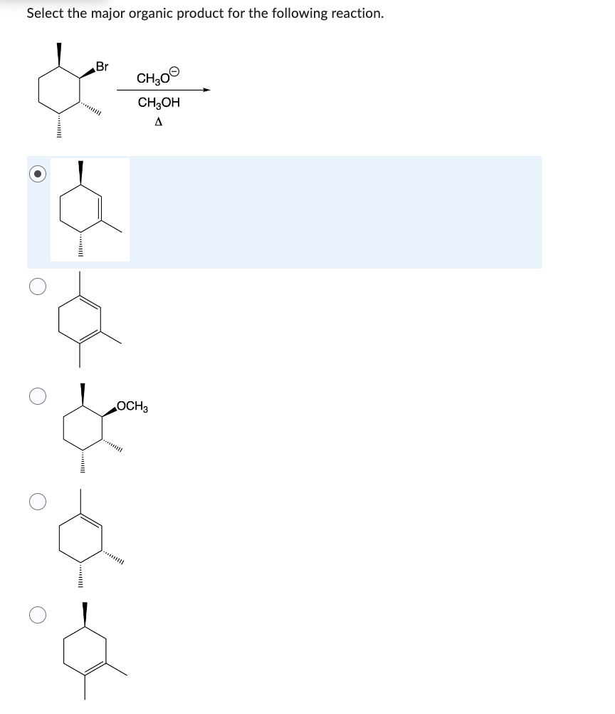 Solved Select the major organic product for the following | Chegg.com