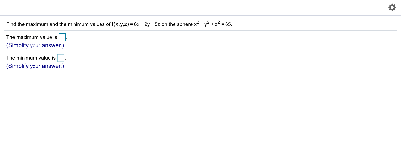 Solved Find the maximum and the minimum values of f(x,y,z) = | Chegg.com