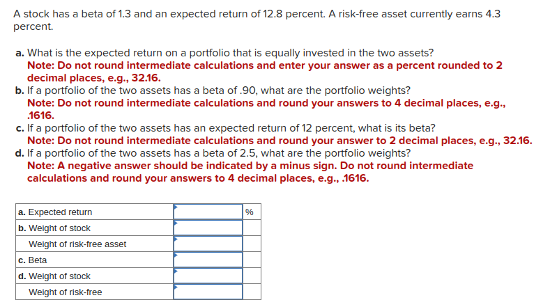 Solved A stock has a beta of 1.3 and an expected return of | Chegg.com