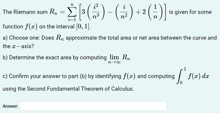 Solved The Riemann sum Rn=∑i=1n[3(n3i2)−(n2i)+2(n1)] is | Chegg.com