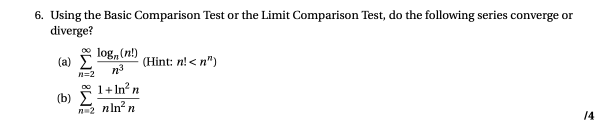 Solved 6. Using the Basic Comparison Test or the Limit | Chegg.com
