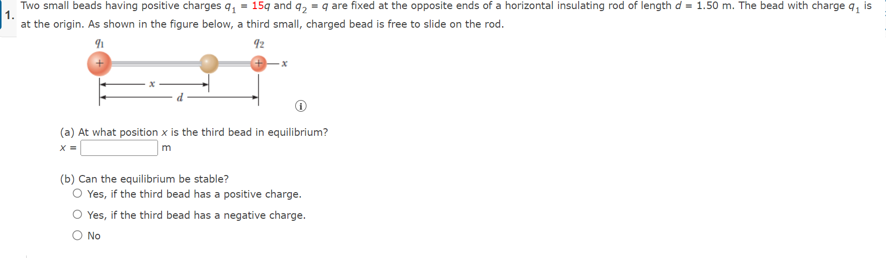 Solved Two small beads having positive charges q1=15q and | Chegg.com