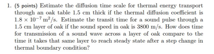 Solved 1. (5 points) Estimate the diffusion time scale for | Chegg.com