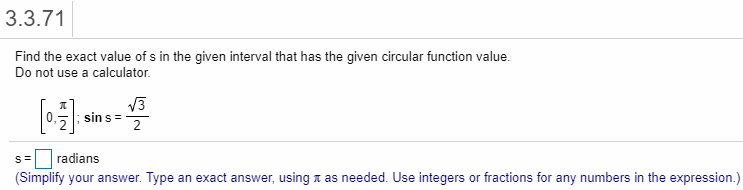 Solved Find the exact value of s in the given interval that | Chegg.com