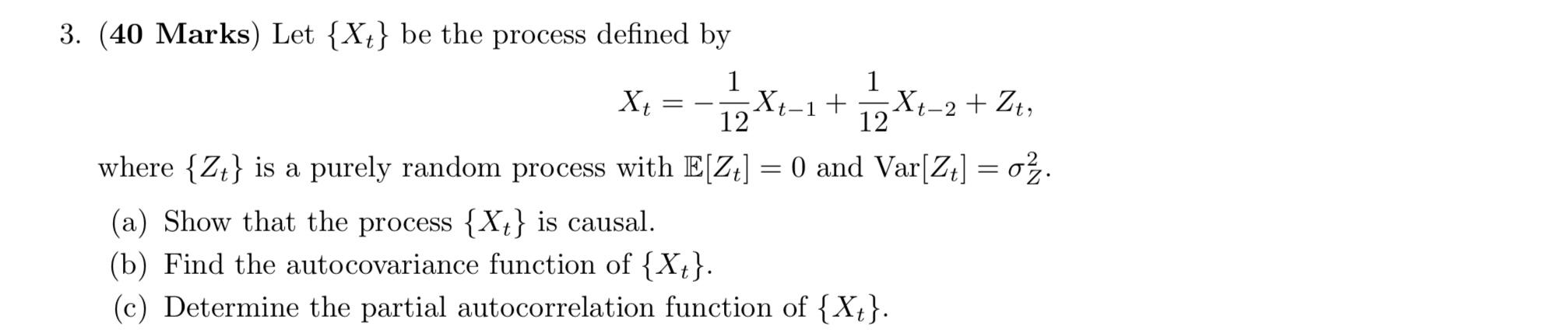 3. (40 Marks) Let {Xt} be the process defined | Chegg.com