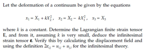 Solved Let the deformation of a continuum be given by the | Chegg.com