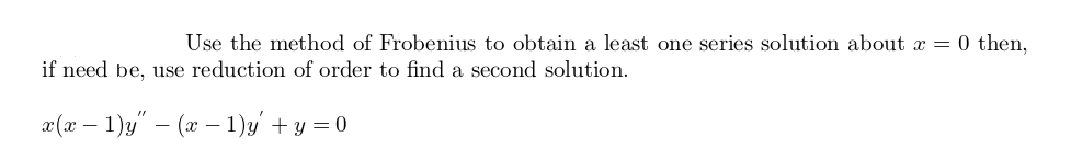 Solved Use the method of Frobenius to obtain a least one | Chegg.com