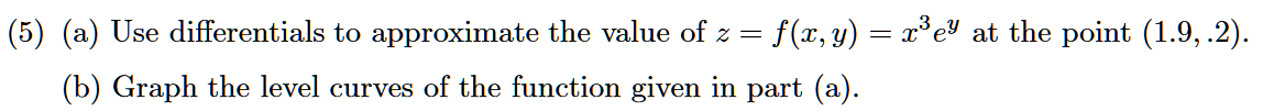 Solved (5) (a) Use differentials to approximate the value of | Chegg.com
