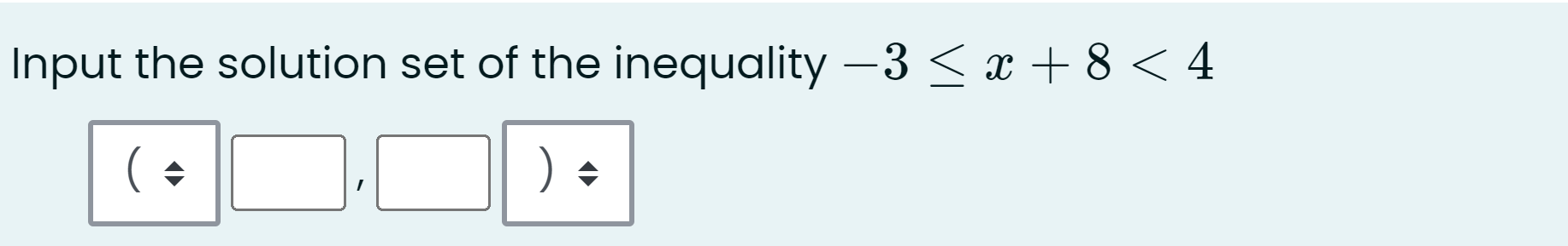 Solved Input the solution set of the inequality −3≤x+8