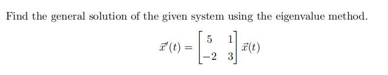 Solved Find the general solution of the given system using | Chegg.com